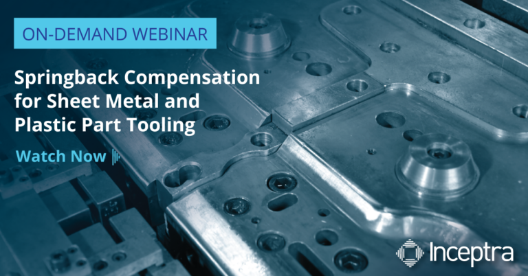 WEBINAR: Springback Compensation for Sheet Metal & Plastic Part Tooling ...